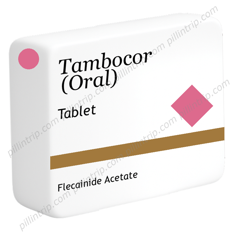 Tambocor (Oral) : Kullanımı, Yan Etkileri, Etkileşimler, Dozaj / Pillintrip